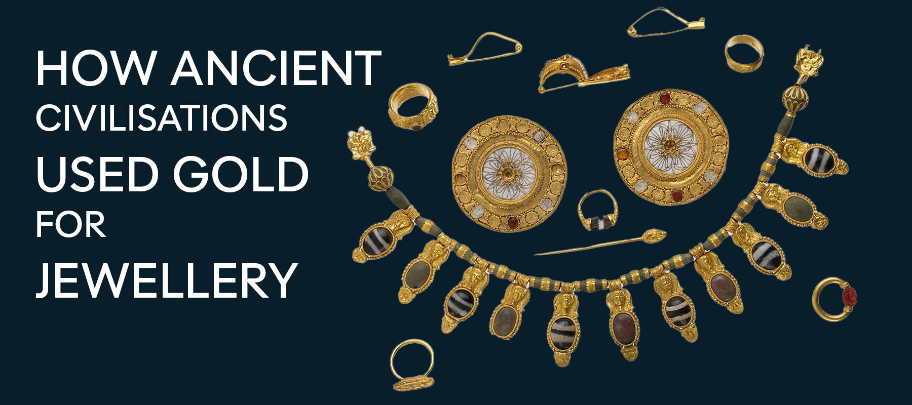 How Ancient Civilisations Used Gold for Jewellery – BALDWIN Jewellery